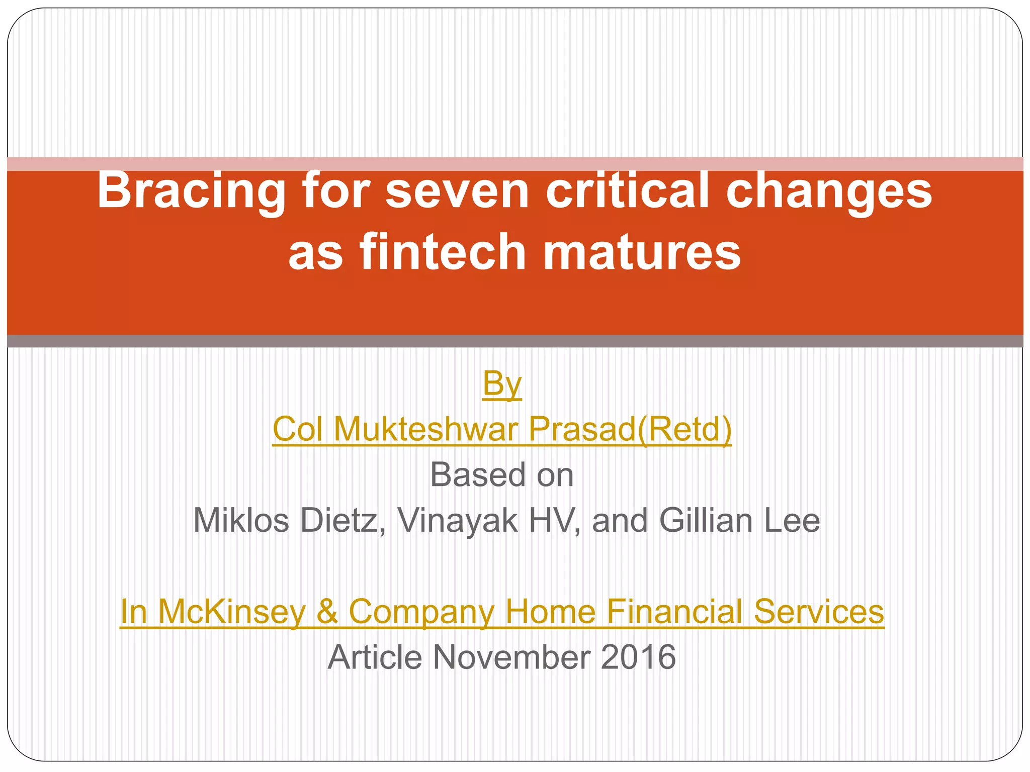 Bracing for seven critical changes as fintech matures | PPTX