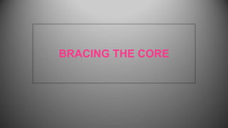 BRACING THE CORE PPT.ppt