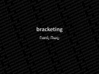 Bracketing - Stacking | PPT