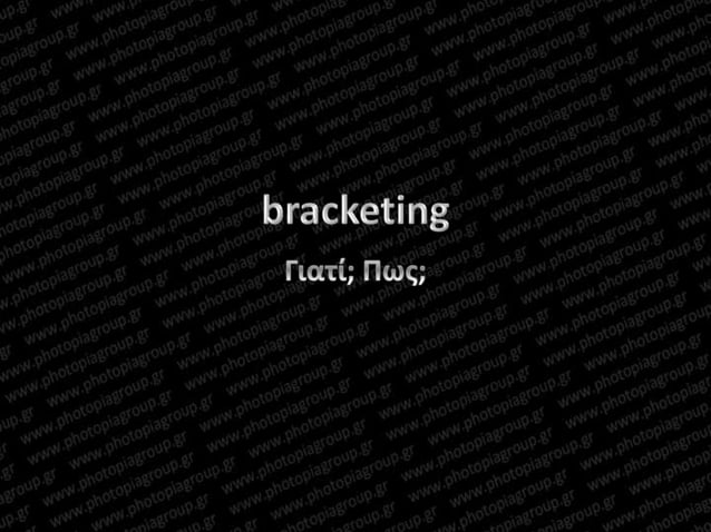 Bracketing - Stacking | PPT