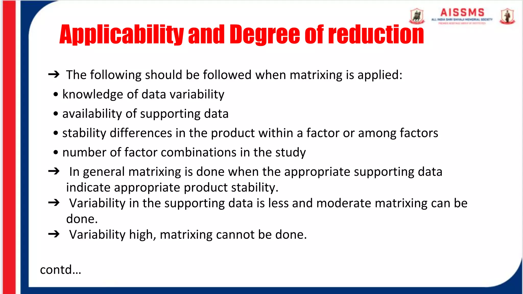 Bracketing and matrixing designs (Q1D) AISSMS College Of Pharmacy | PPT