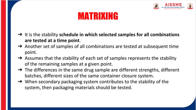 Bracketing and matrixing designs (Q1D) AISSMS College Of Pharmacy | PPT