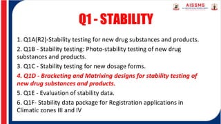 Bracketing and matrixing designs (Q1D) AISSMS College Of Pharmacy | PPT