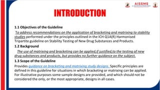 Bracketing and matrixing designs (Q1D) AISSMS College Of Pharmacy | PPT