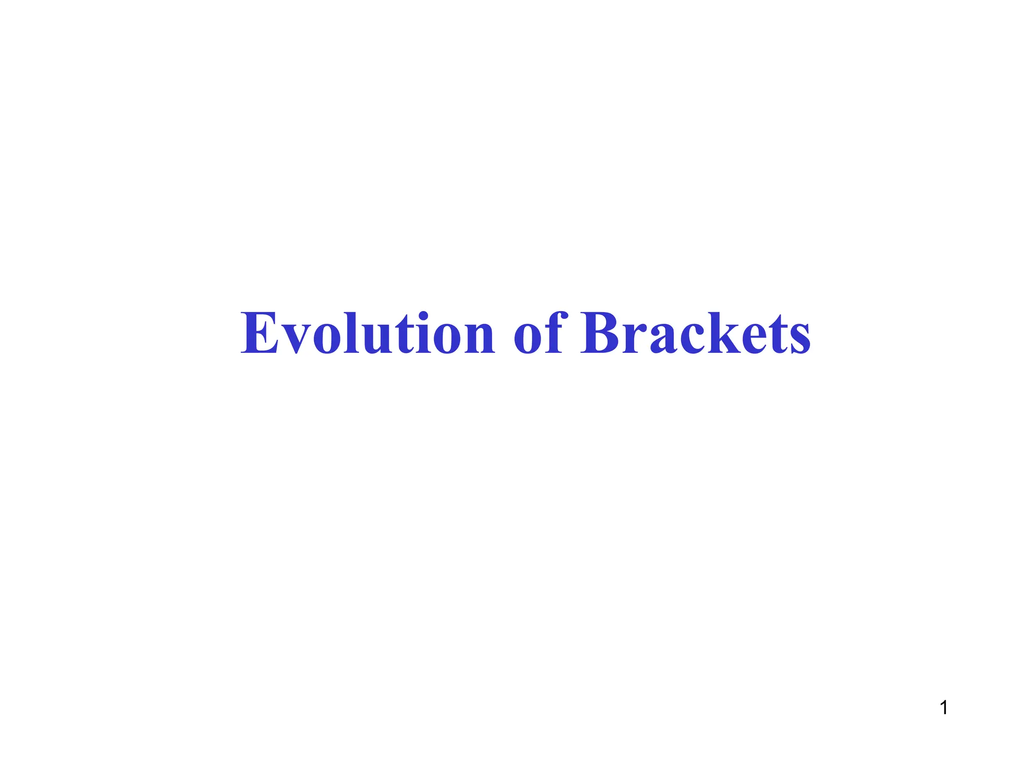 Evolution of brackets in orthodontics - An overview | PPT