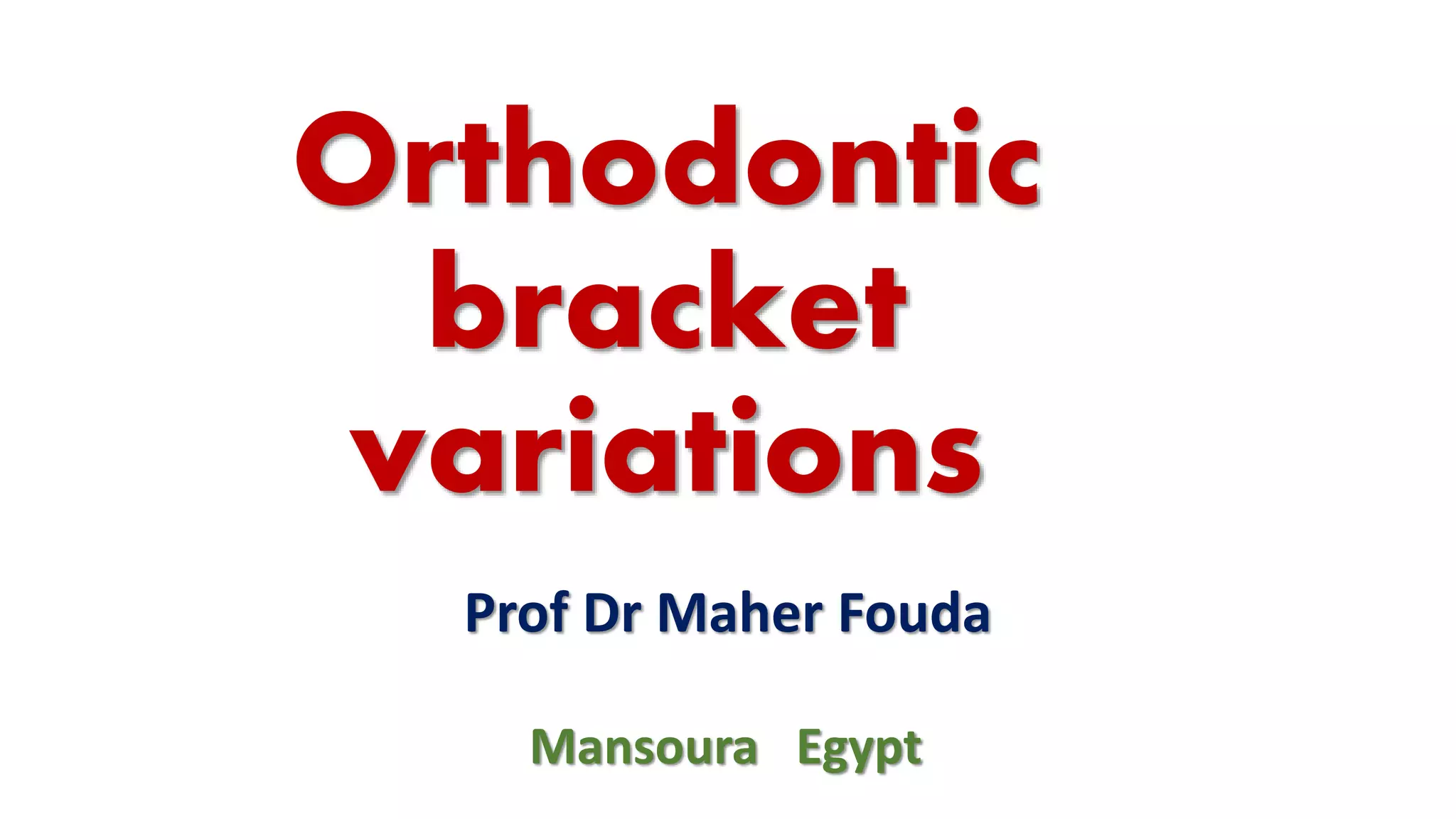 orthodontic Bracket variations | PPTX