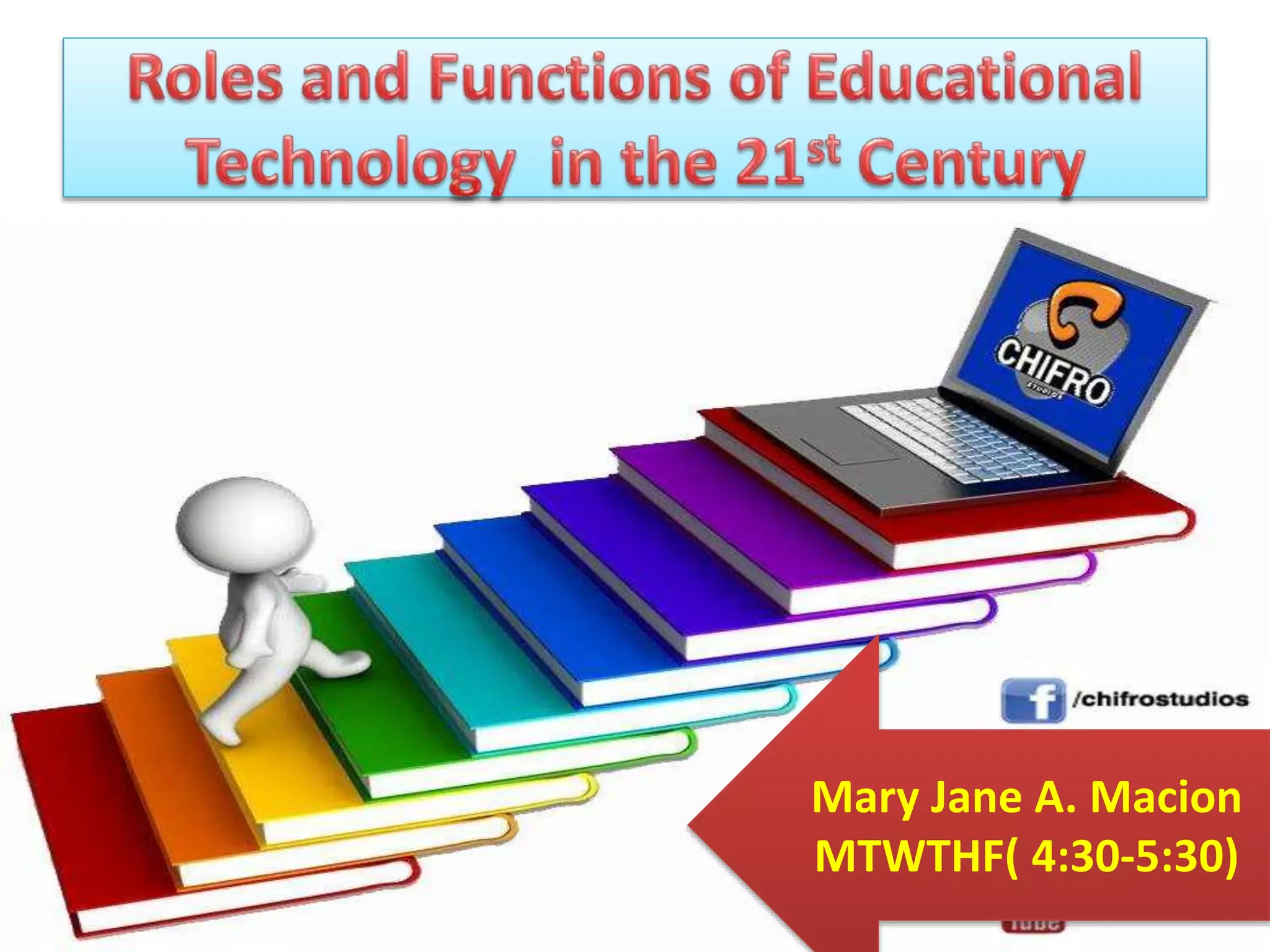 Roles and Functions of Educational Technology in 21st Century Education ...