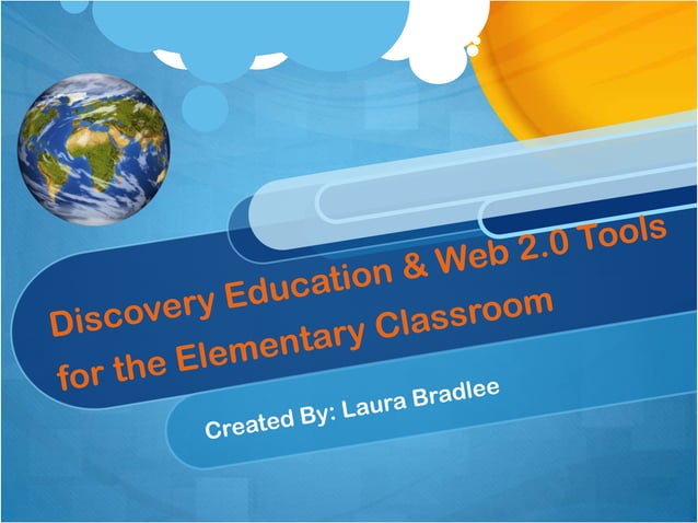 Discovery Education & Web 2.0 Tools | PPTX | Computing | Technology & Computing