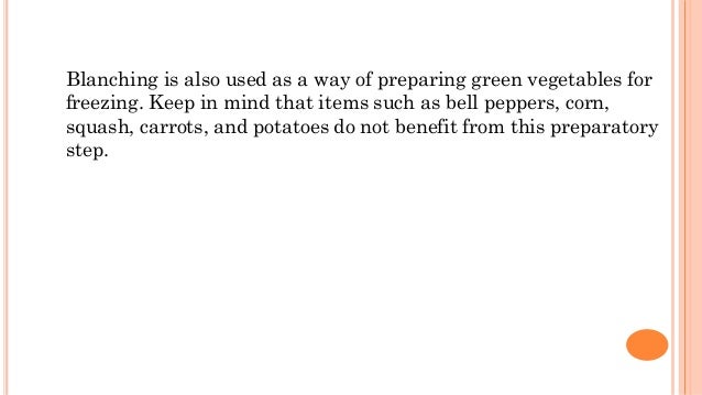 Blanching - A Technique of Locking in Vegetable Texture and Flavor | PPTX