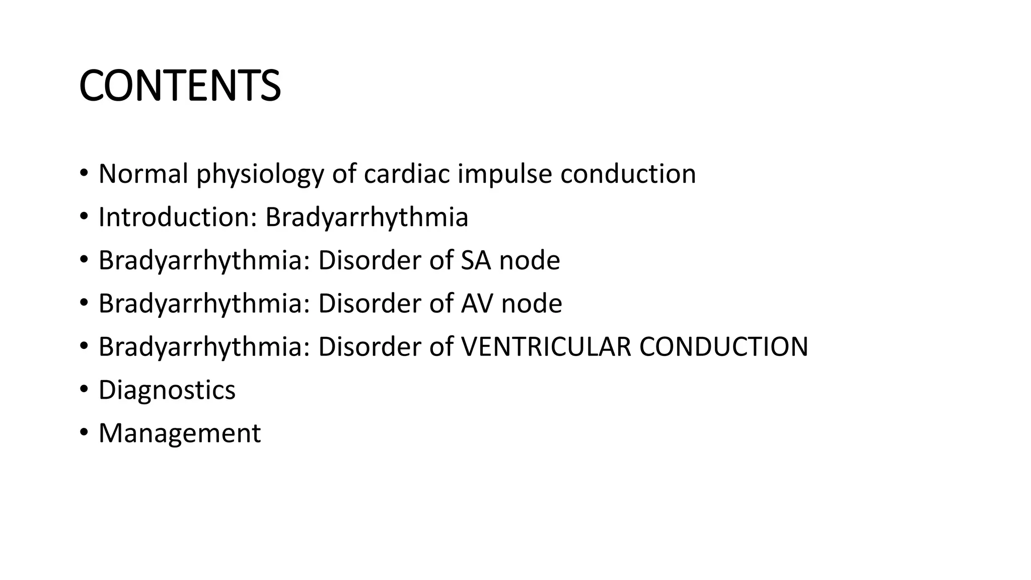 BRADYARRHYTHMIAS; Disorders of SA node , AV node and Intraventricular ...