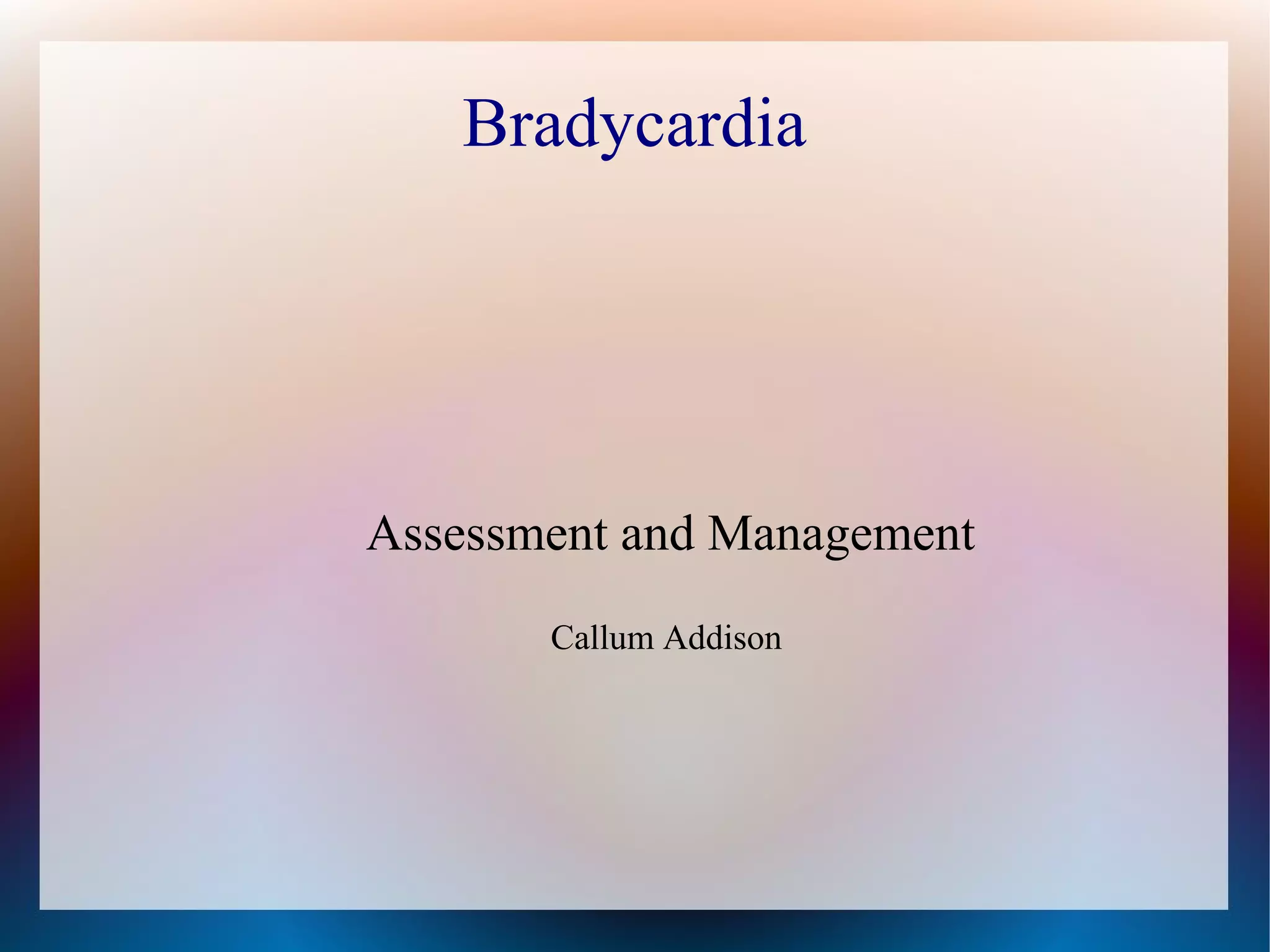 Bradycardia Assessment and Management | ODP