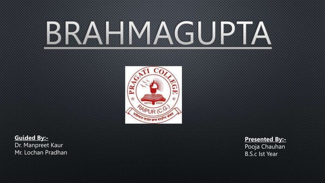 A short presentation on Brahmagupta mathematician | PPTX