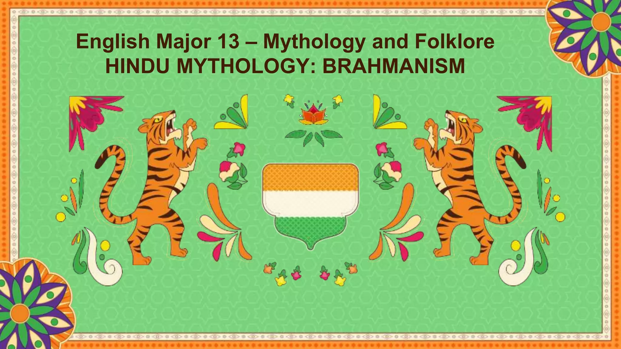 Brahmanism - Hindu Mythology.pptx