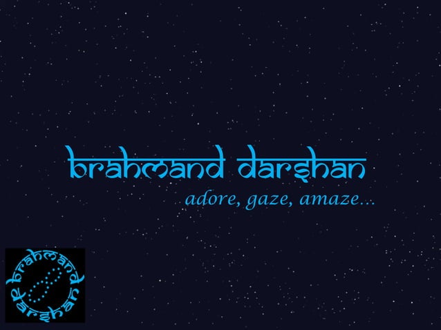 Brahmand darshan introduction v1.0 | PPT