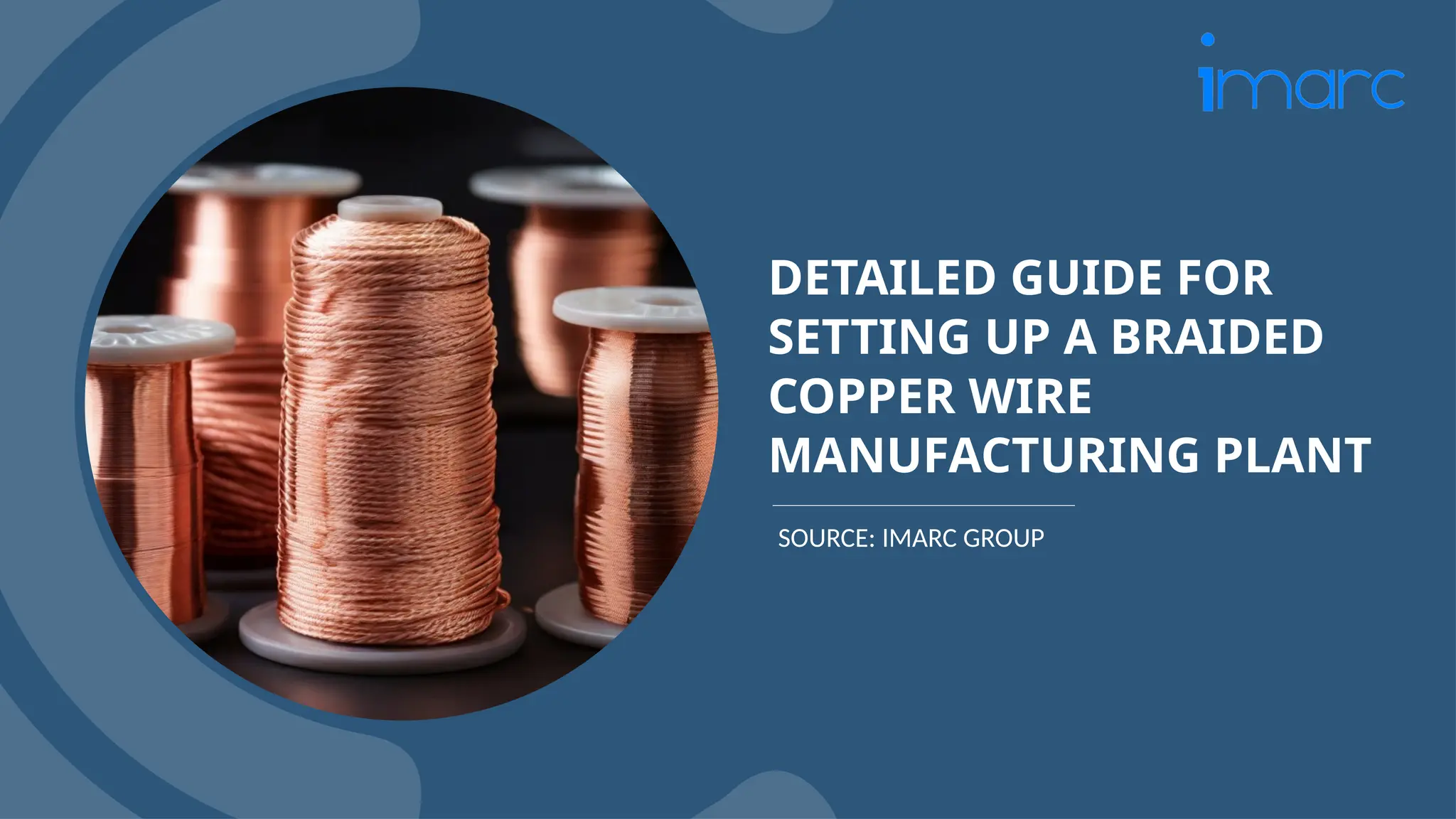 Braided Copper Wire Manufacturing Project Report 2024 Edition | PPT