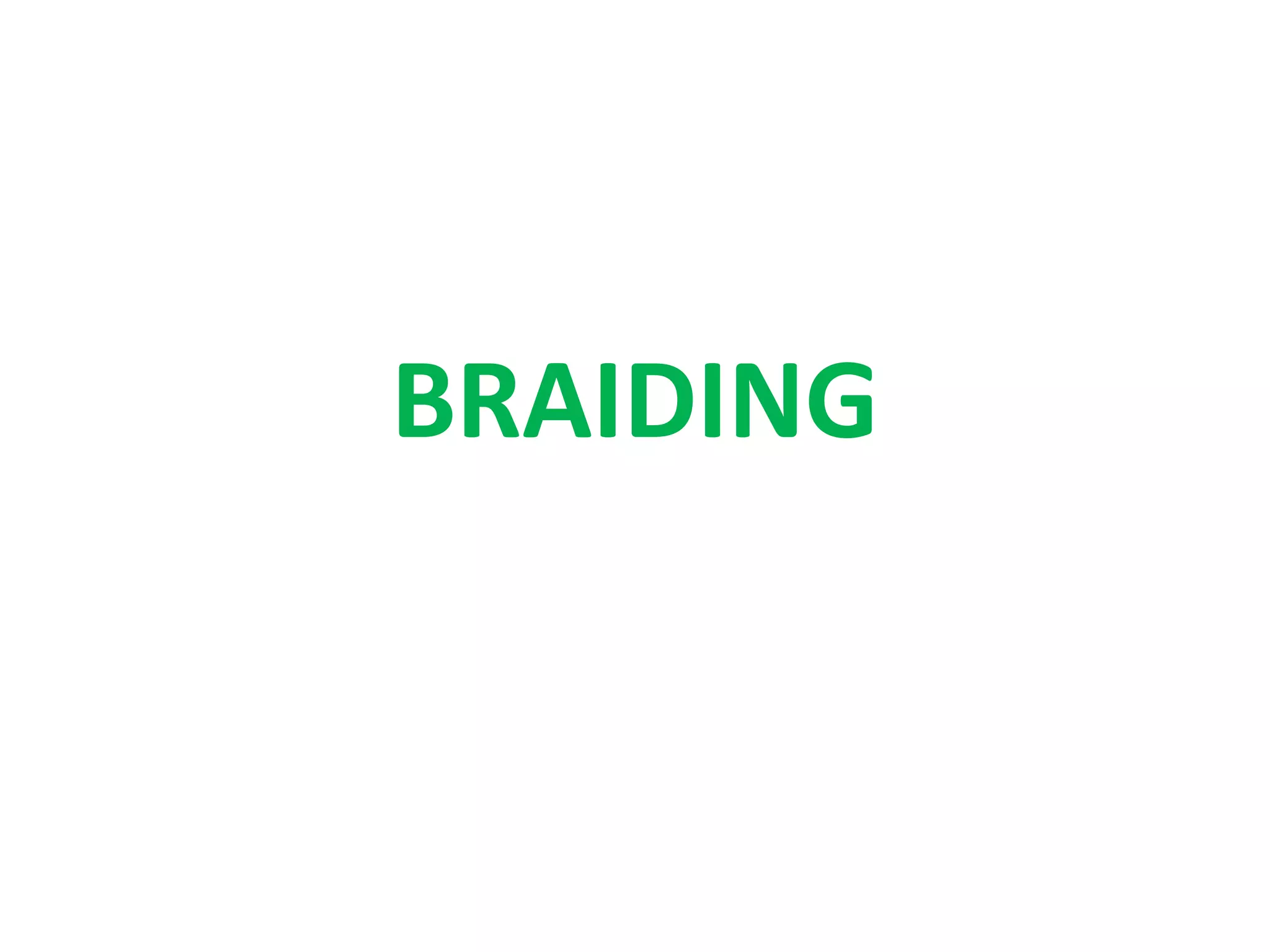BRAIDING.ppt