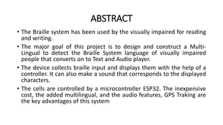 BRAILLE LANGUAGE TEXT CONVERSION FOR THE VISUALLY-IMPAIRED.pptx