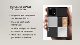 Braille Technology:Empowering the visually impaired.pptx