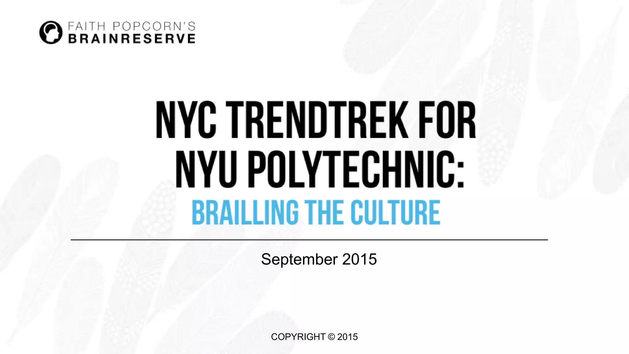 NYC TRENDTREK: Brailling The Culture | PPTX