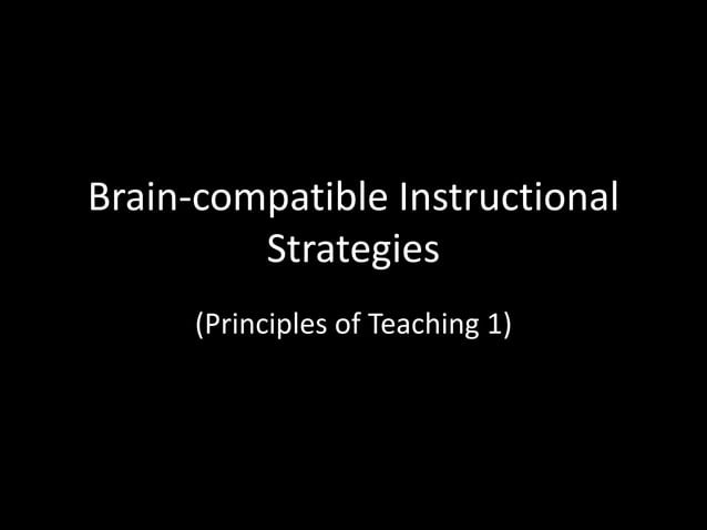 Brain compatible instructional strategies | PPTX | Education