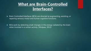 Brain controlled-interfaces | PPTX