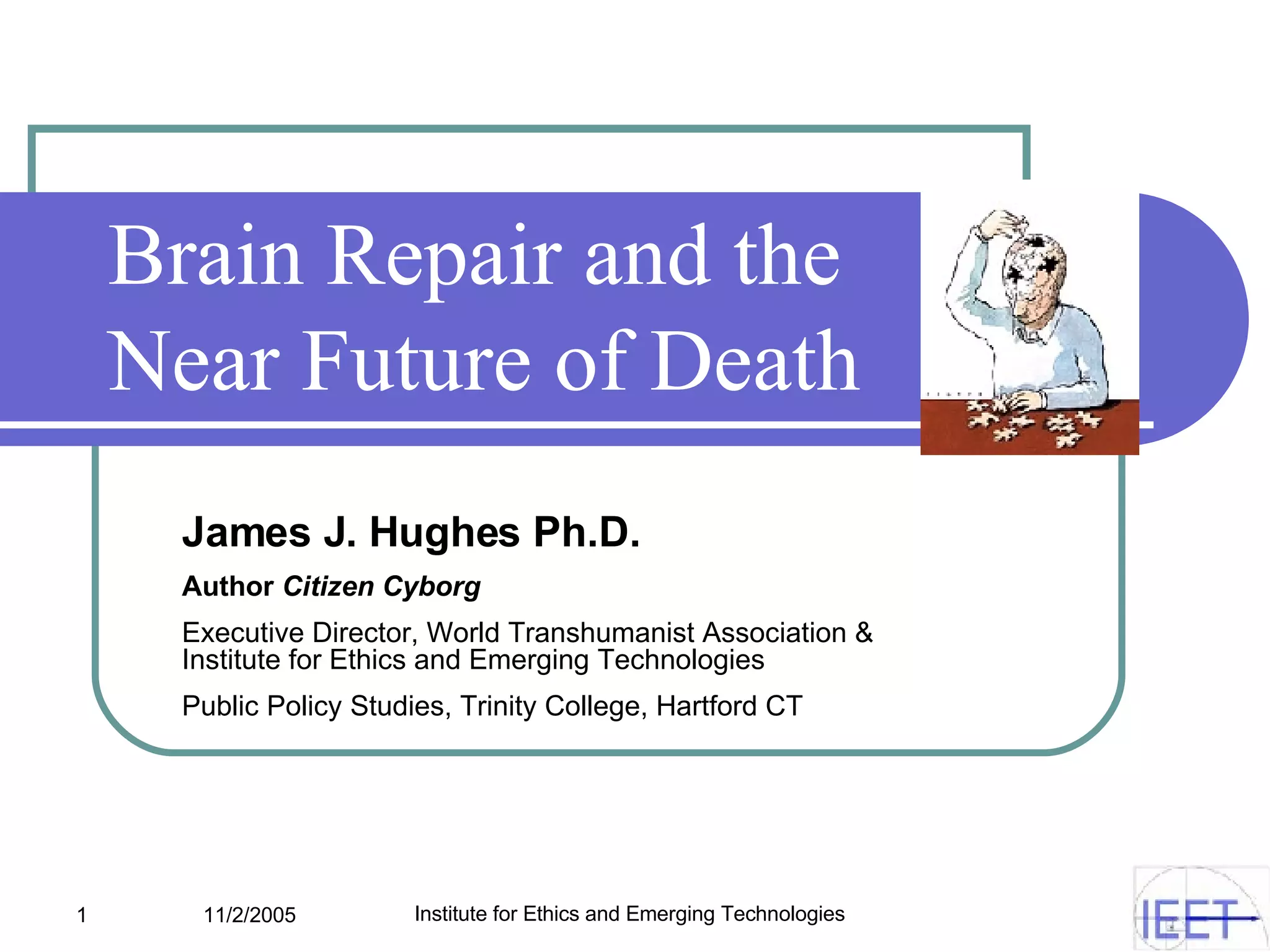 Brain Repair and the Near Future of Death | PPT