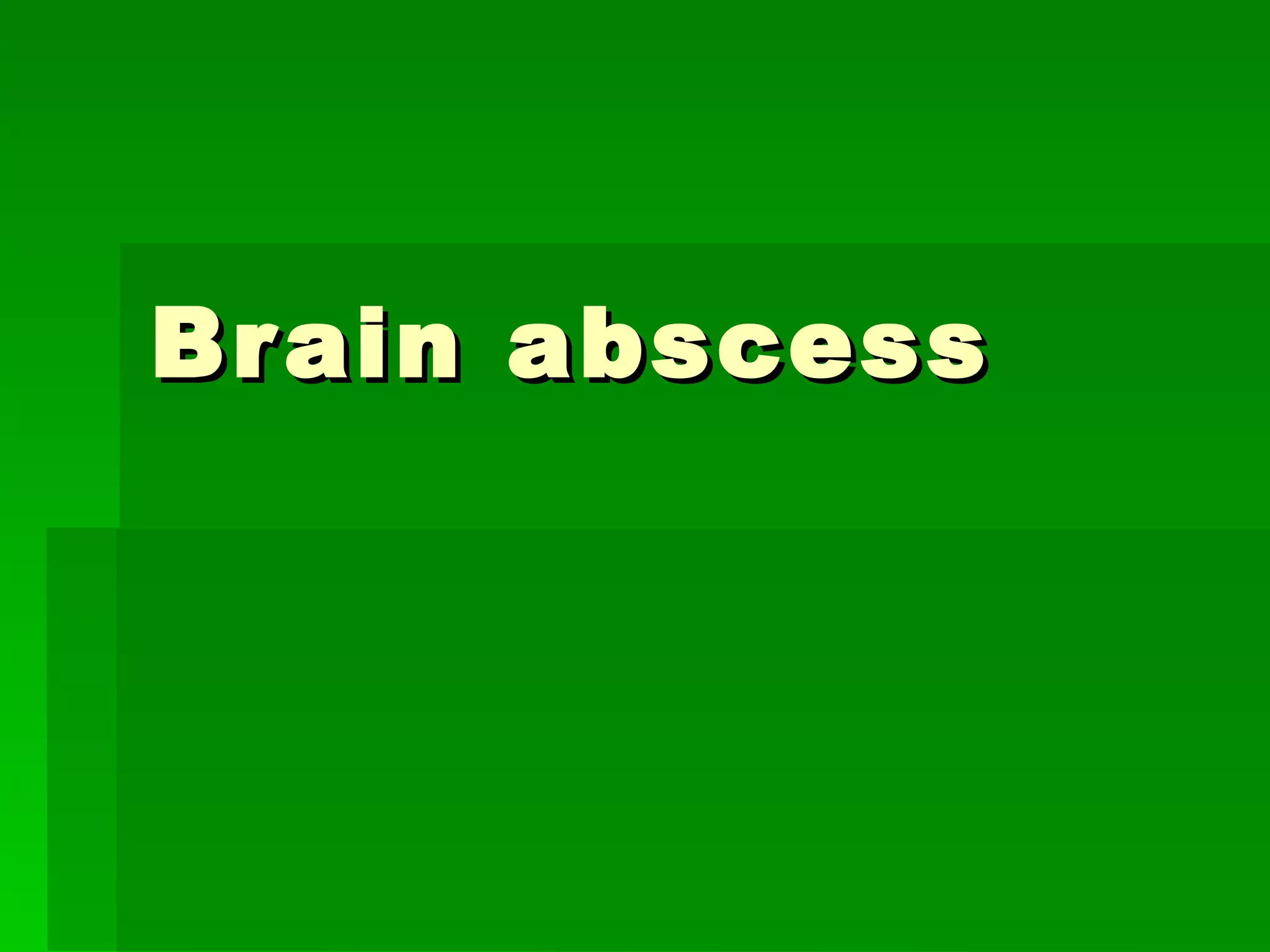 Brain abscess | PPT