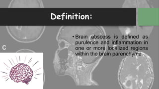 Brain abscess | PPTX