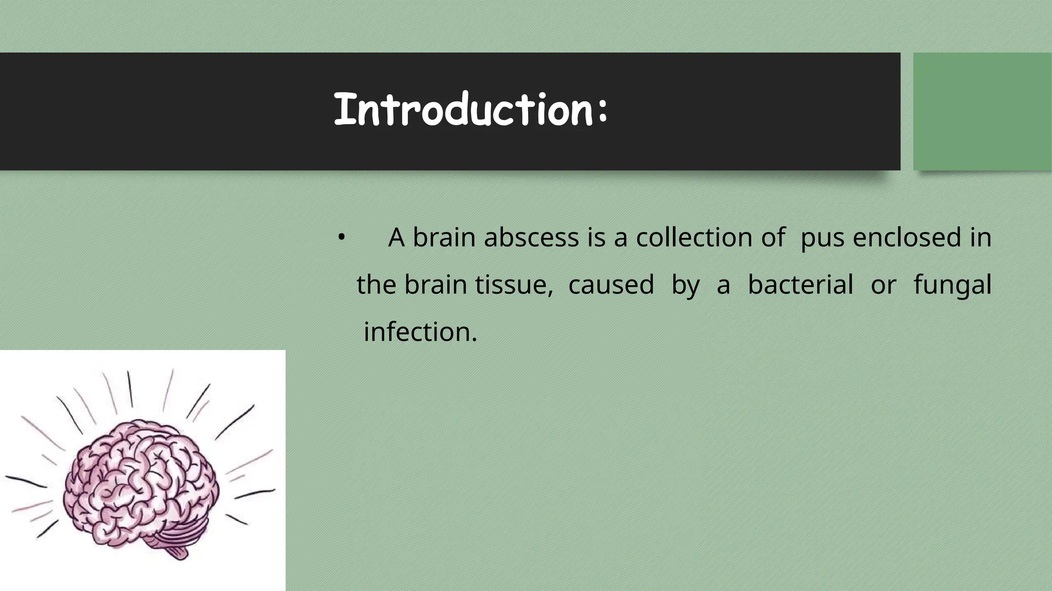 brain abscess causes, risk factors, medical management | PPTX