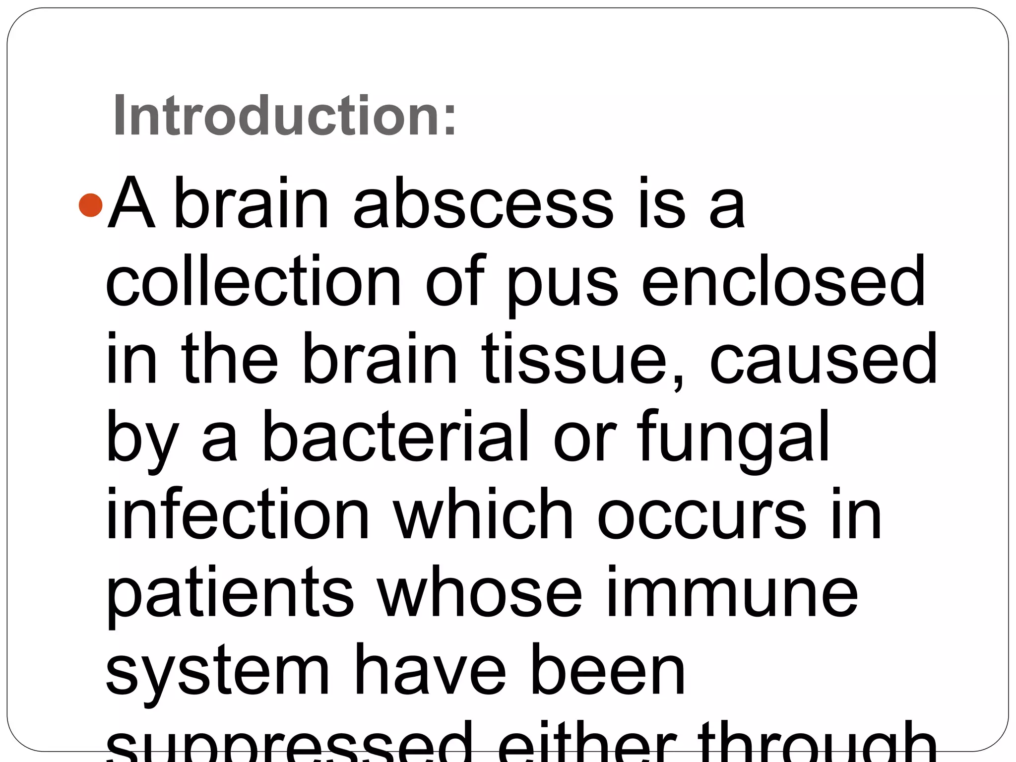 Brain abscess | PPTX