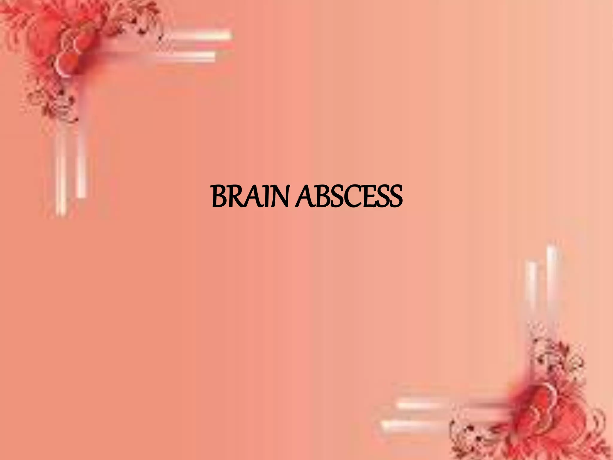 BRAIN ABSCESS.pptx