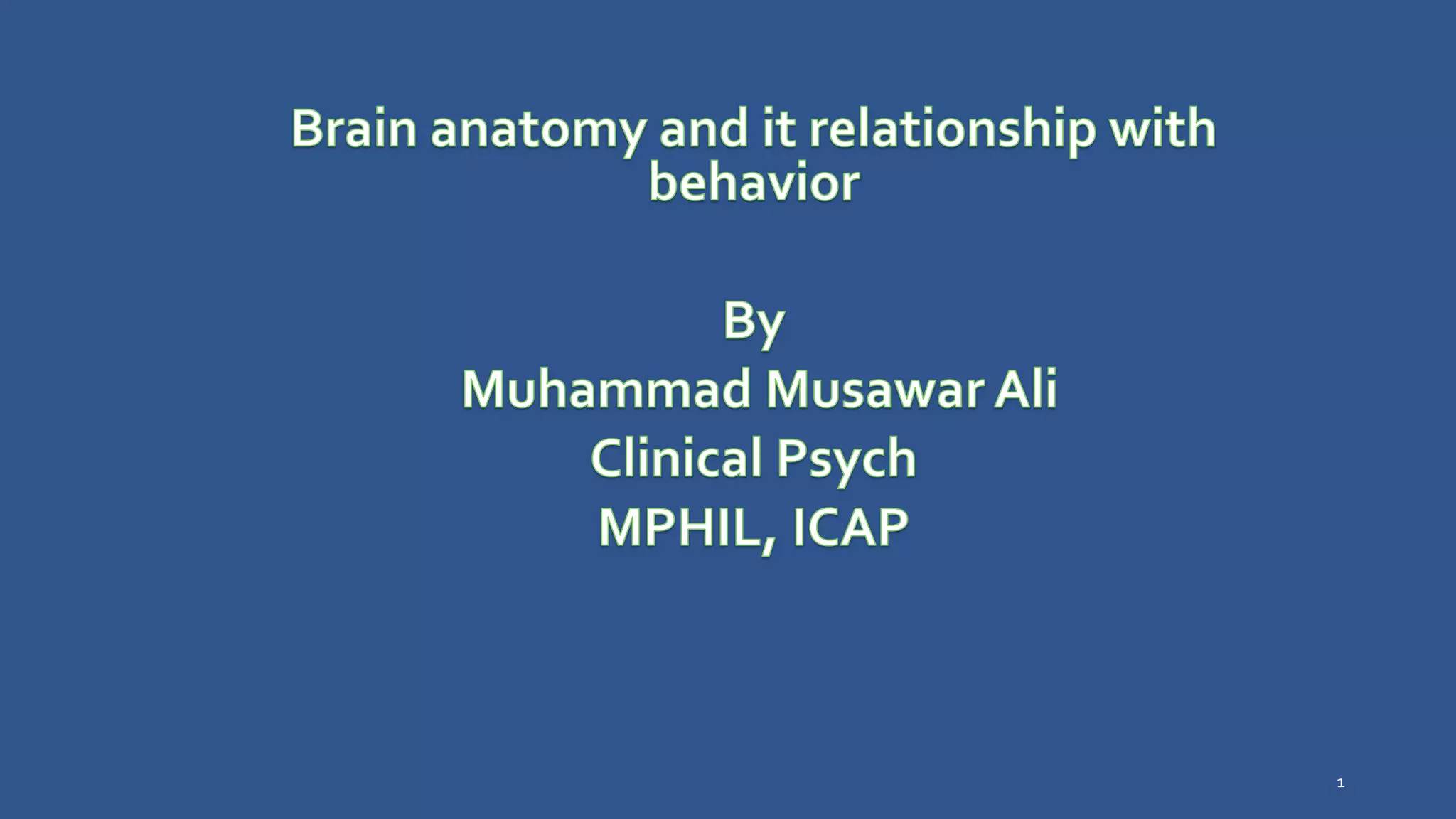 Brain anatomy and it relationship with behavior | PPTX