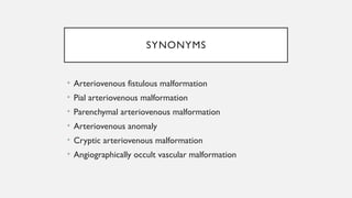 Arterio Venous Malformations of Brain.pptx