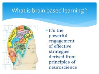 Brain Based Learning