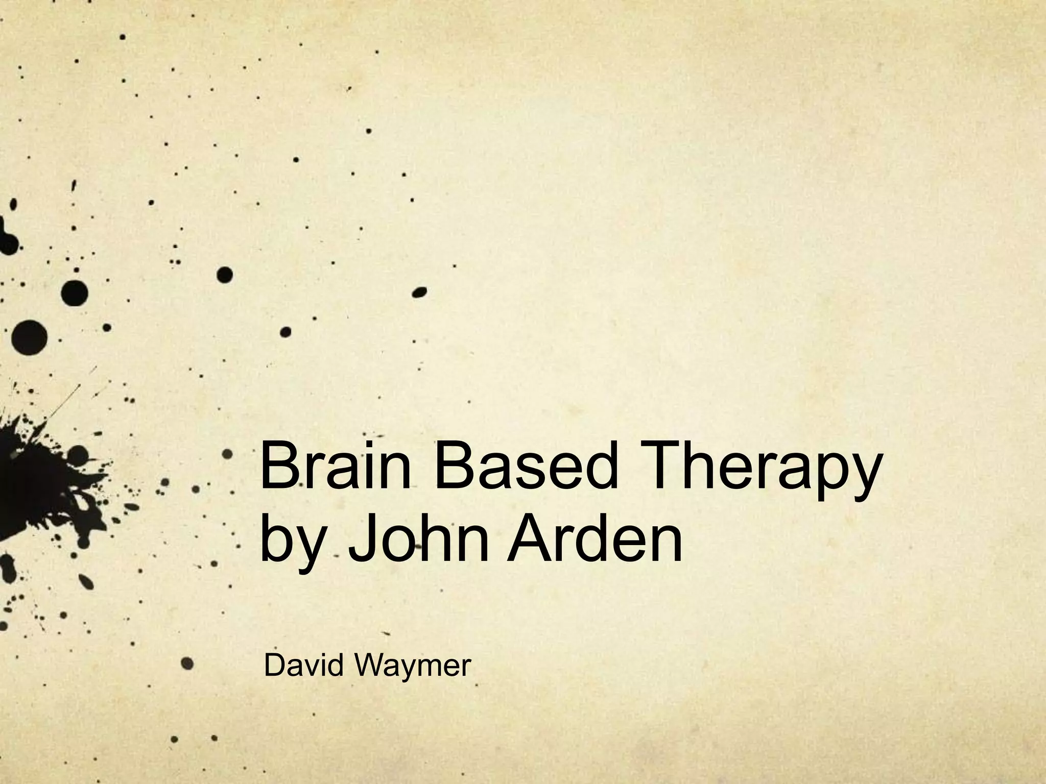 Brain based therapy | PPTX