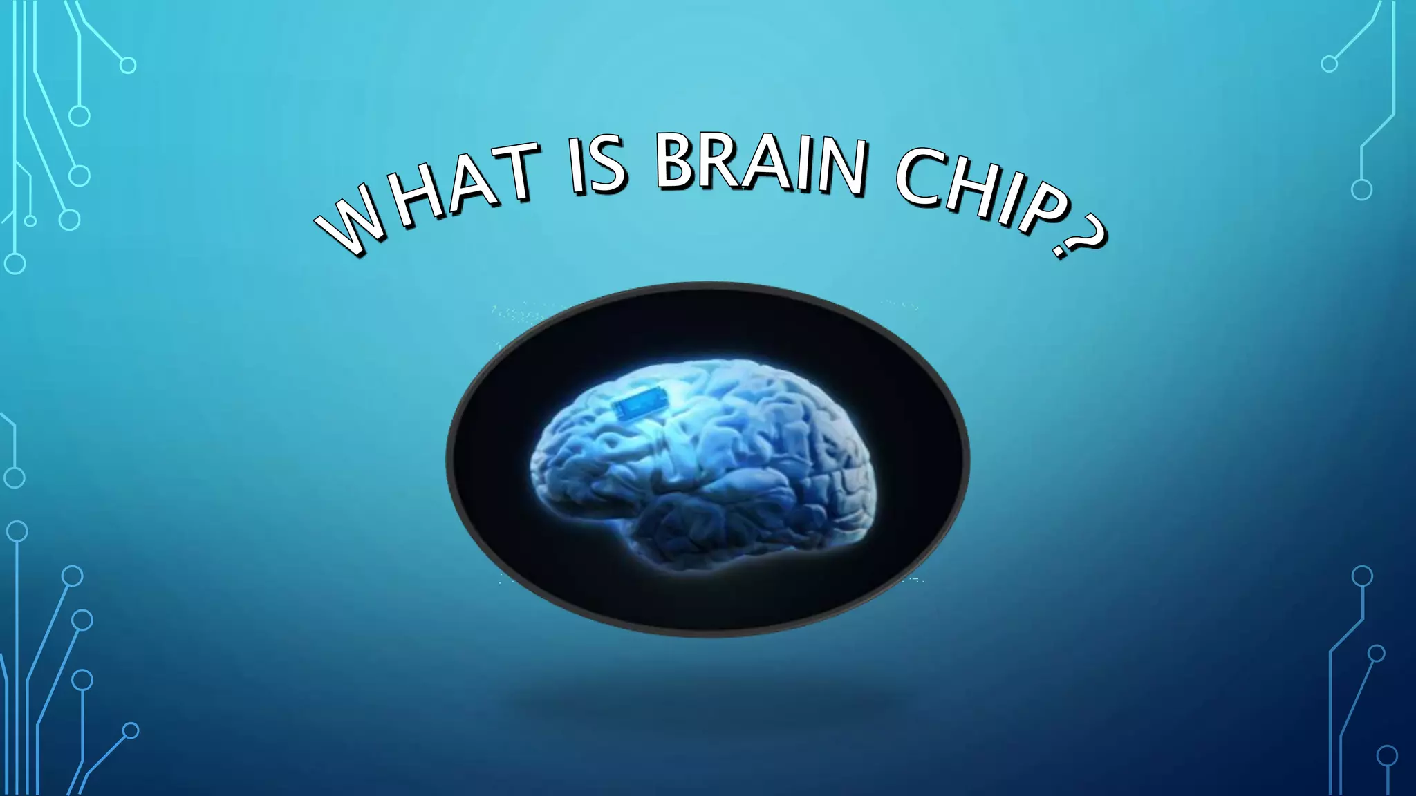 Brain chip | PPTX