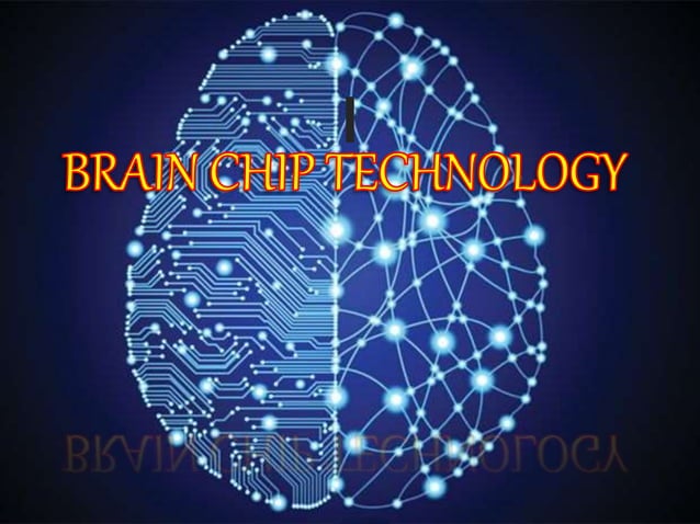 Brain chip technology | PPT