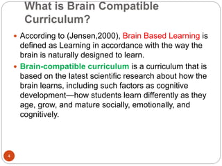 Brain compatible curriculum | PPTX
