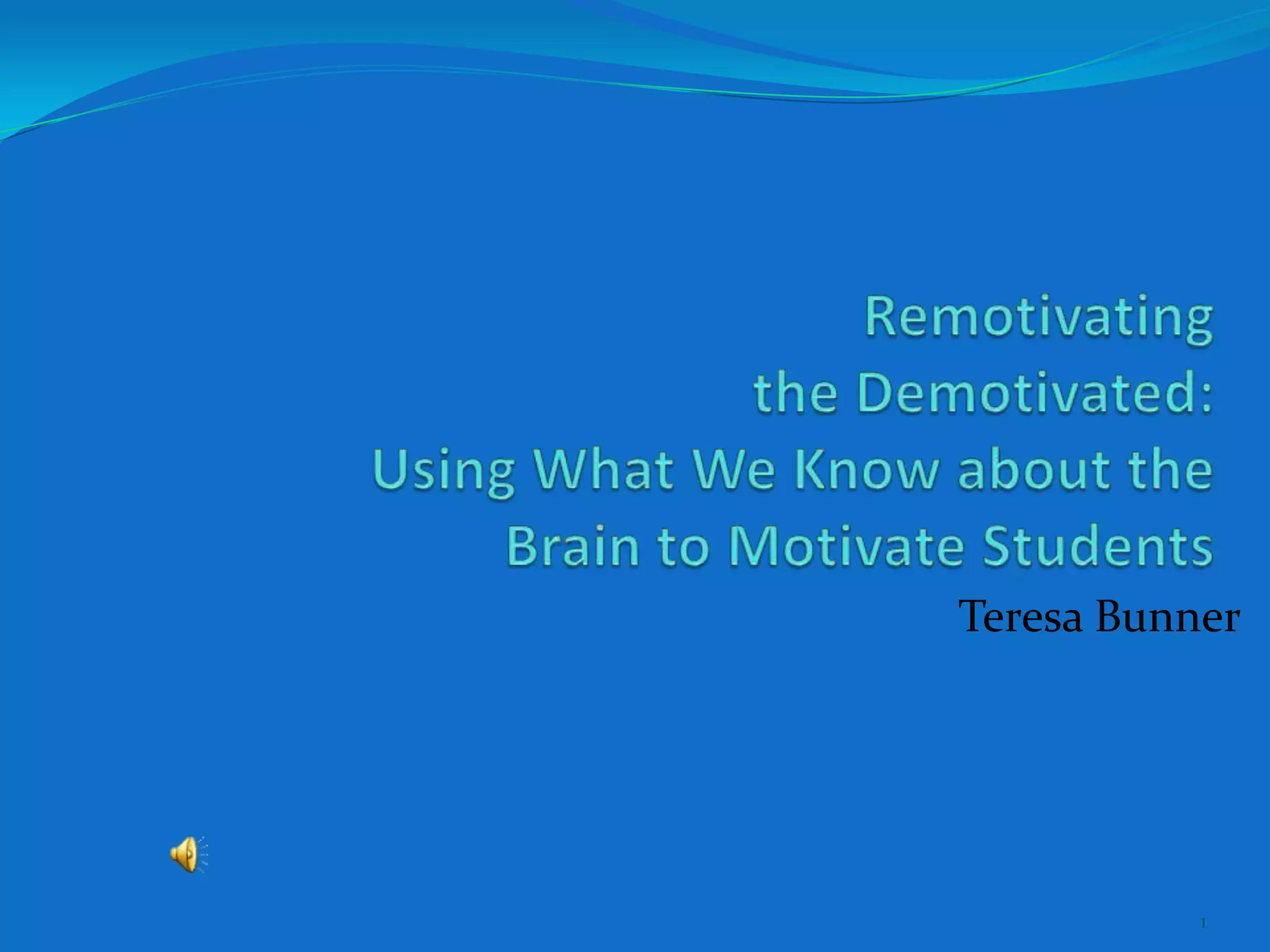 Brain compatible motivation | PPTX