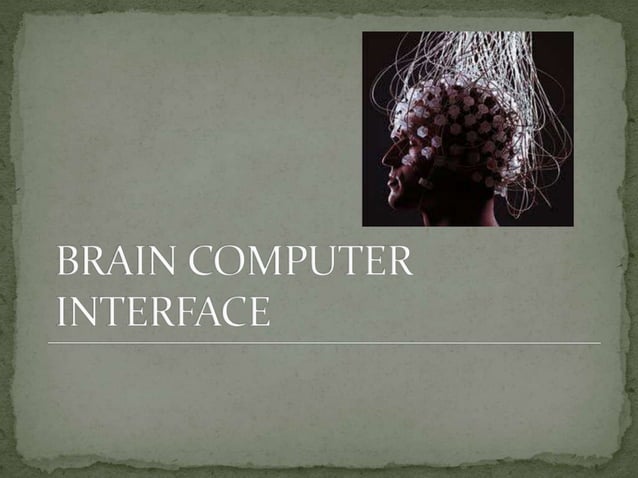 Brain computer interface | PPT