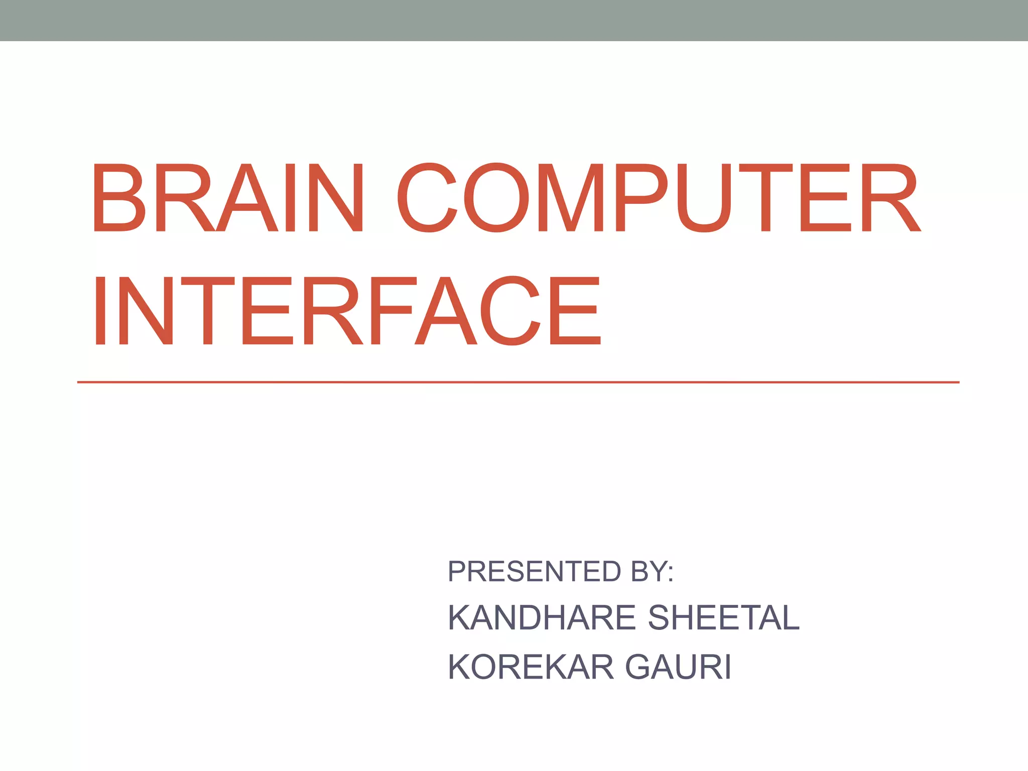 Brain computer interface (BCI) | PPTX