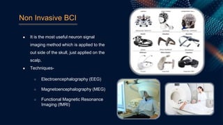 Brain Computer Interface with types and working | PPTX