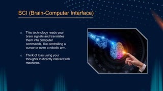 Brain Computer Interface with types and working | PPTX
