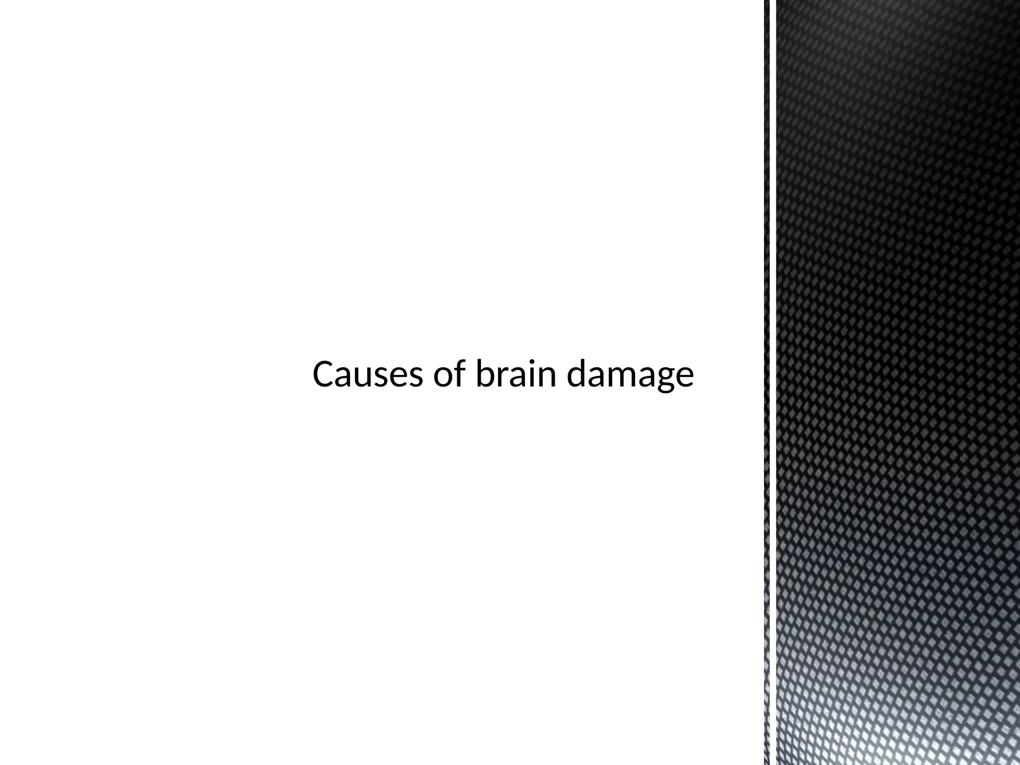 brain damage,causes, types,factors,etc.pptx