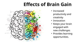A thorough analysis on the Brain Drain and Brain Gain happening as a ...