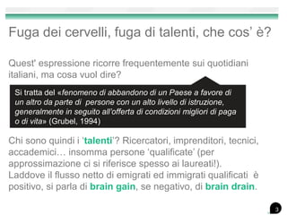 La Fuga dei Cervelli: quando trovarli e' meglio che perderli | PPT