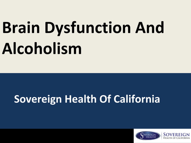 Brain dysfunction and alcoholism | PPT