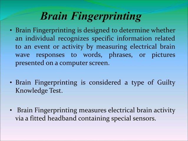 Brain Fingerprinting New cyber Technology | PPT | Brain and Nervous System Disorders | Diseases ...