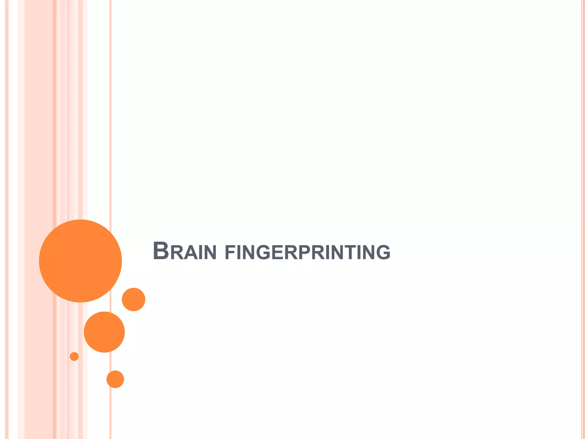 Brain fingerprinting | PPTX