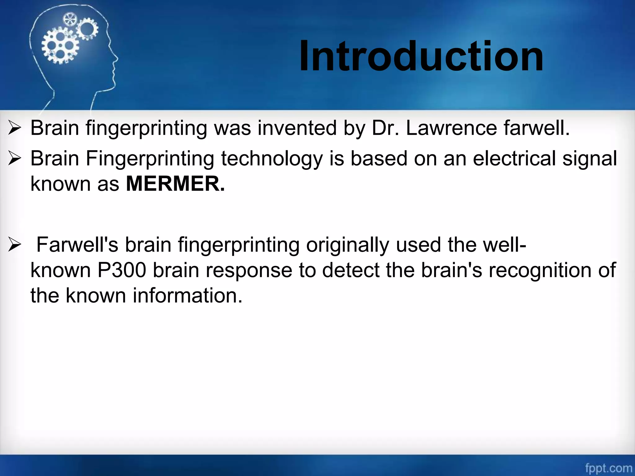Brain fingerprinting by ankit 2017............ | PPTX